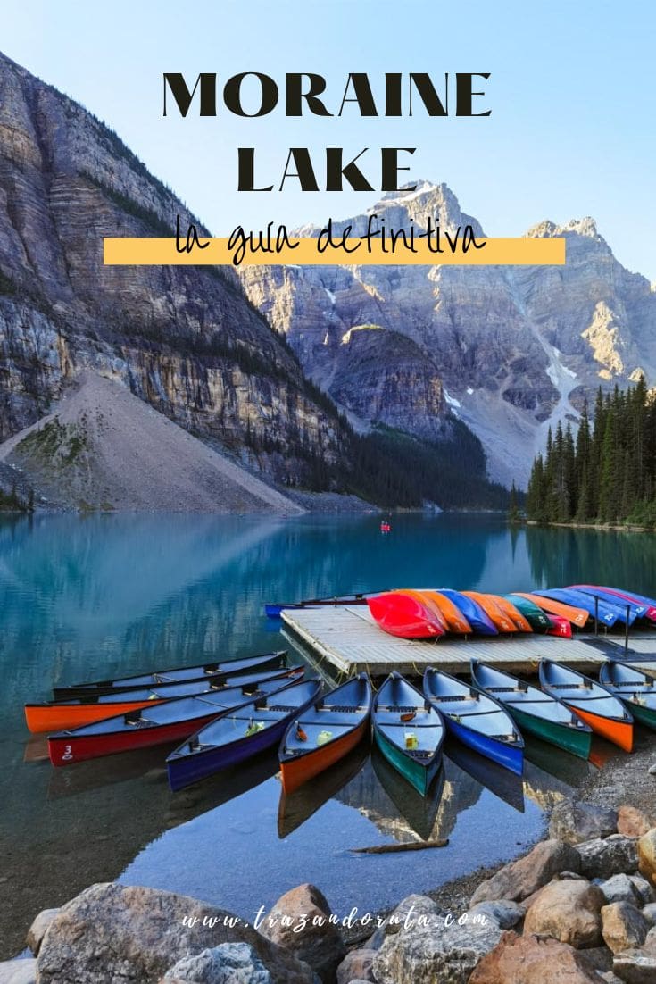 Moraine Lake, la guía definitiva para visitarlo | Trazando ruta